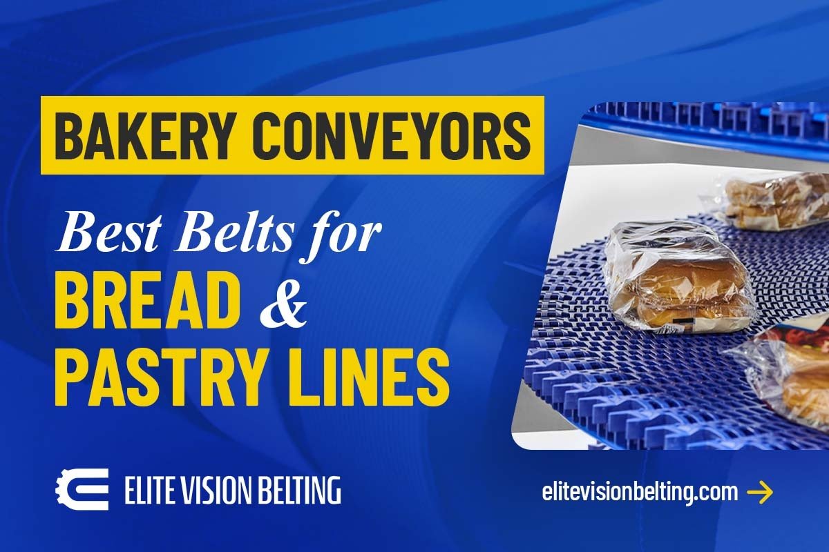 Bakery Conveyors: Best Belts for Bread & Pastry Lines
